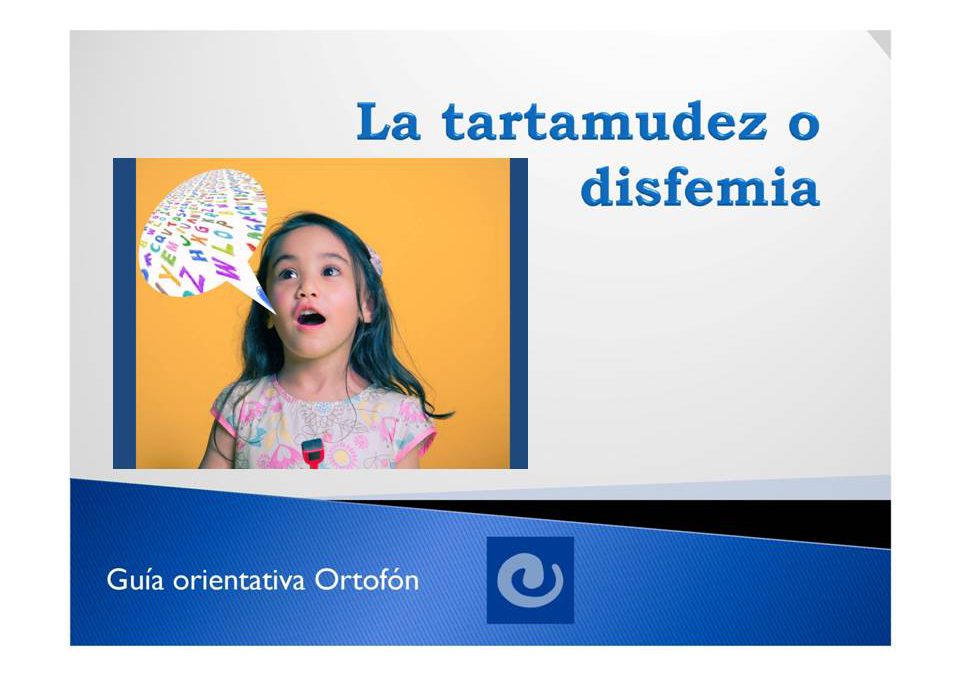 Guía sobre la disfemia: conceptos básicos en torno a la tartamudez ...